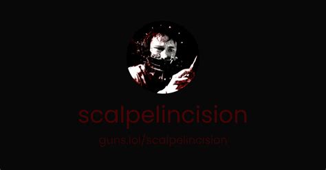 Scalpelincision Gunslol