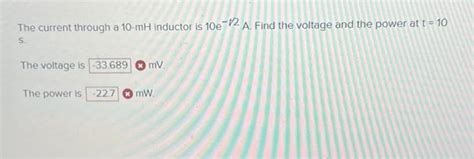 Solved The Current Through A 10−mh Inductor Is 10e−1 2 A