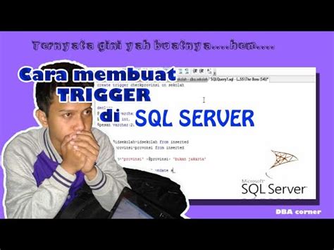CARA MEMBUAT TRIGGER DI SQL SERVER DBA Corner YouTube