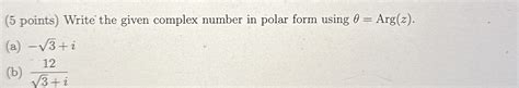 solved 5 ﻿points ﻿write the given complex number in polar