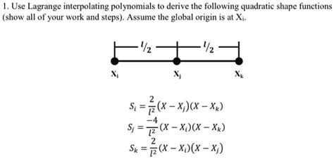 Use Lagrange Interpolating Polynomials To Derive The Solvedlib