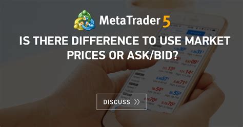 Is There Difference To Use Market Prices Or Askbid Symbols Mql4 And Metatrader 4 Mql4