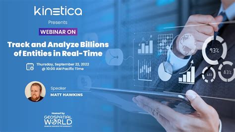 Kinetica Webinar Track And Analyze Billions Of Entities In Real Time Youtube
