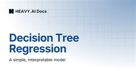 Decision Tree Regression Heavy Ai Docs