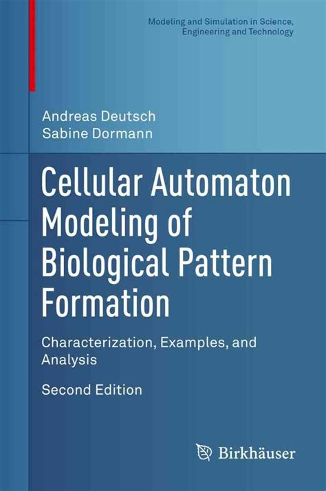 Cellular Automaton Modeling Of Biological Pattern Formation Characterization Examples And