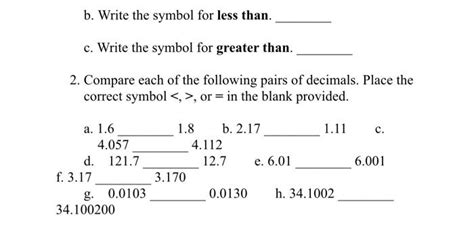 Solved B Write The Symbol For Less Than C Write The