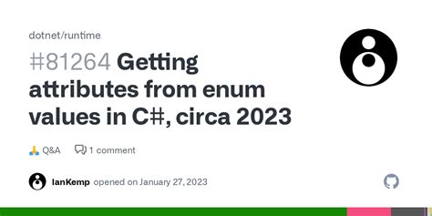 Getting Attributes From Enum Values In C Circa 2023 · Dotnet Runtime · Discussion 81264 · Github