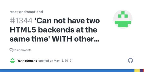 Can Not Have Two Html Backends At The Same Time With Other Versions Of React Dnds Issue