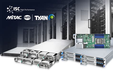 advanced hpc server platforms by mitac and tyan spotlighted at isc high performance 2024 pr