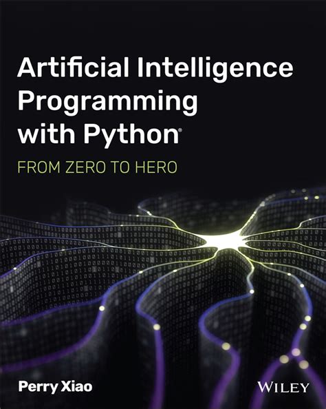 Artificial Intelligence Programming With Python EBook By Perry Xiao EPUB Book Rakuten Kobo