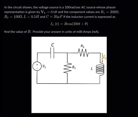 Solved In The Circuit Shown The Voltage Source Is A 200 Rad Sec Ac Source Whose Phasor