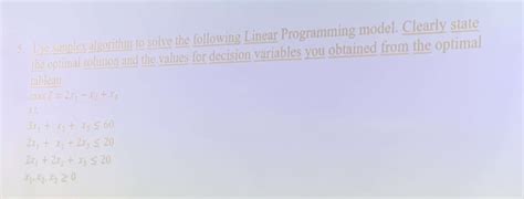 Solved Use Simplex Algorithm To Solve The Following Linear