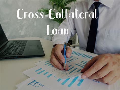 What Is Cross Collateralization And How Does It Work