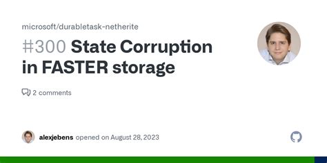 state corruption in faster storage · issue 300 · microsoft durabletask netherite · github