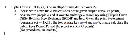 Solved Elliptic Curves Let E1707 Be An Elliptic Curve Defined Over Z17 A Please Write