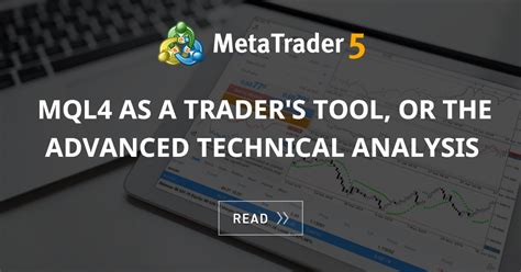 Mql4 As A Traders Tool Or The Advanced Technical Analysis Mql4 Articles