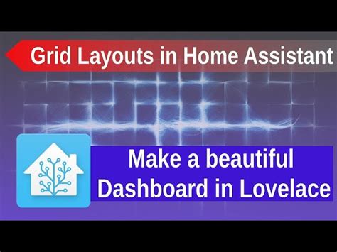 Free Video Home Assistant Grids For Beautiful Functional Dashboards From Awesome Open Source