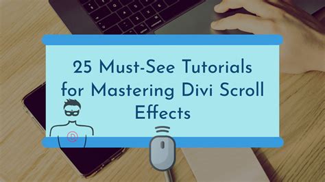 25 Must See Tutorials For Mastering Divi Scroll Effects