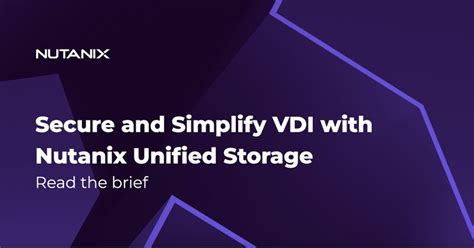 Secure And Simplify Vdi With Nutanix Unified Storage Simplify File Jan E Allen