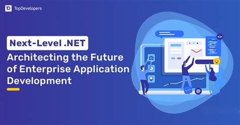 Why To Choose Dot Net For Enterprise App Development