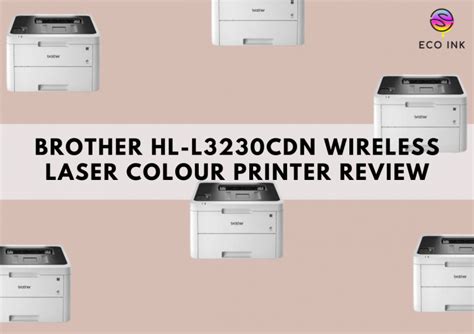 Brother Hl L3230cdn Wireless Laser Colour Printer Review Eco Ink
