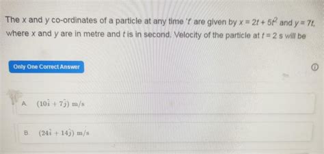 [answered] the x and y co ordinates of a particle at any time are given