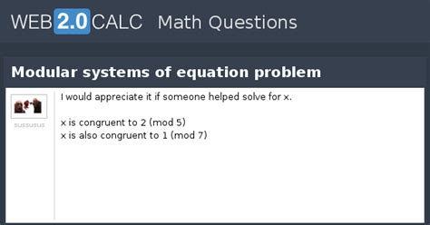 View Question Modular Systems Of Equation Problem