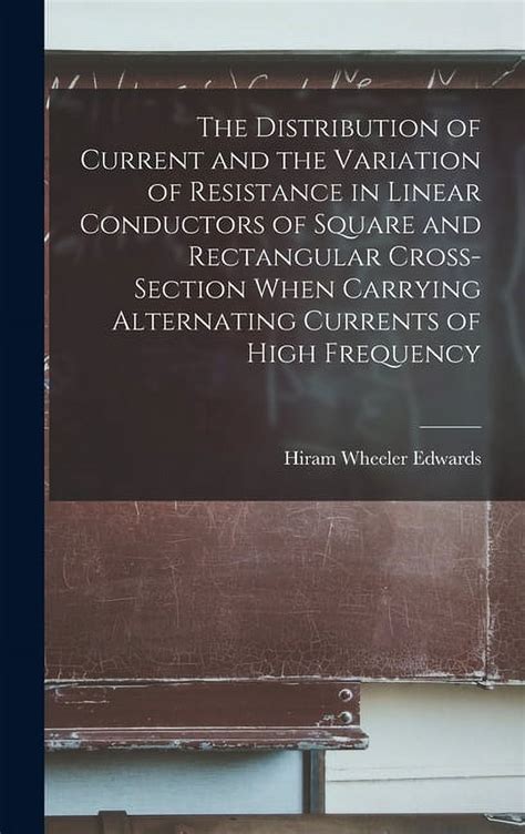 The Distribution Of Current And The Variation Of Resistance In Linear Conductors Of Square And