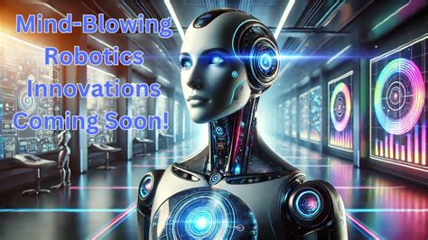 🤖 Mind Blowing Robotics Innovations Coming Soon 🚀 Youtube