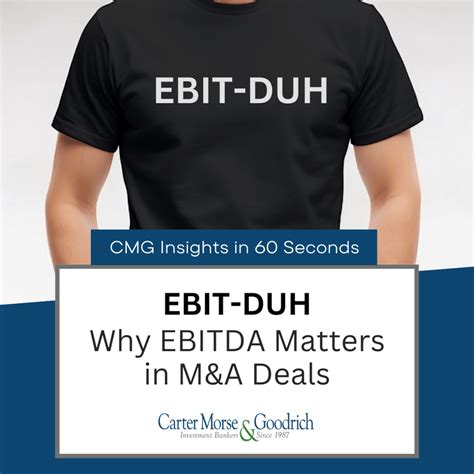 Ebit Duh Why Ebitda Matters In Manda Deals Carter Morse And Goodrich