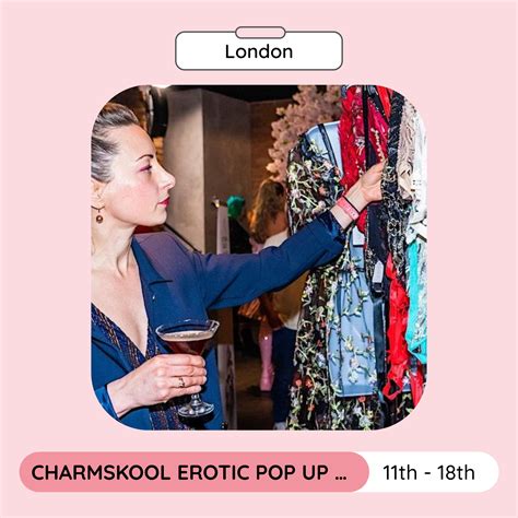 Charmskool Erotic Pop Up Shop Social Event London March