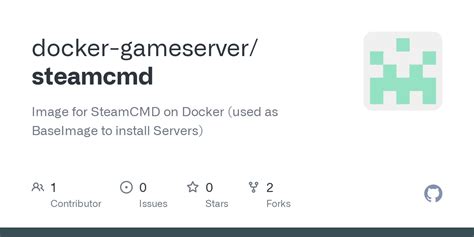 Github Docker Gameserver Steamcmd Image For Steamcmd On Docker Used As Baseimage To Install
