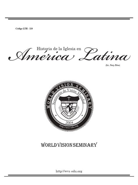 Lth 110 Historia De La Iglesia En America Latina Lic Nery Perez