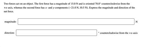 Solved Object The First Force Has A Magnitude Of 15 0 N And