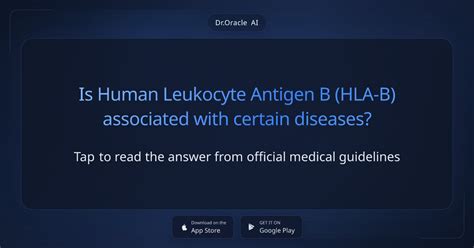 Is Human Leukocyte Antigen B Hla B Associated With Certain Diseases
