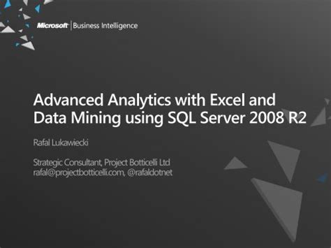Advanced Analytics With Excel And Data Mining Using SQL Server