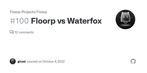 floorp vs waterfox · issue 100 · floorp projects floorp · github