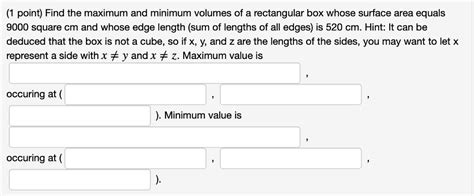 solved 1 point find the maximum and minimum volumes of a