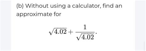 solved b without using a calculator find an approximate
