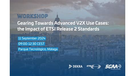 5gaa workshop gearing towards advanced v2x use cases the impact of