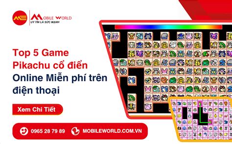 Top 5 Game Pikachu Cổ điển Online Miễn Phí Trên điện Thoại Mobileworld