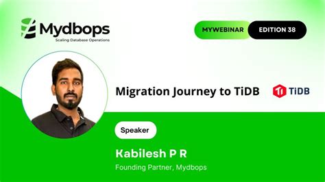 Mydbops On Linkedin Webinar Tidb Databasemanagement Mydbops Dbms