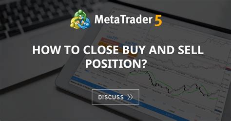 How To Close Buy And Sell Position Trading Positions Expert Advisors And Automated Trading