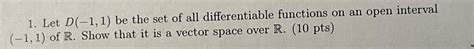 Solved Let D 1 1 ﻿be The Set Of All Differentiable