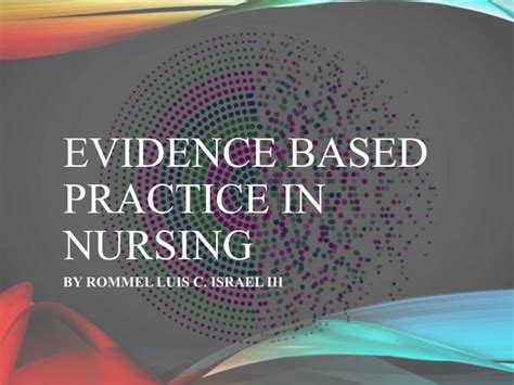The Evidence Based Practice In Nursing EBP PPTX Healthcare Industry Industries