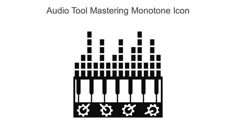 Audio Tool Mastering Monotone Icon In Powerpoint Pptx Png And Editable Eps Format Ppt Template
