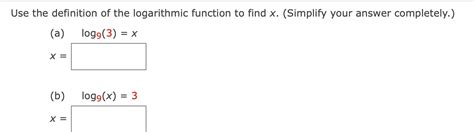 Solved Use The Definition Of The Logarithmic Function To Chegg Com