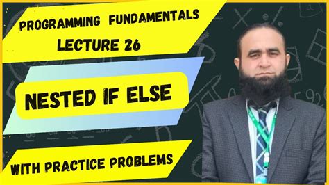 Programming Fundamentals Lecture 26 Nested If Else With Practice