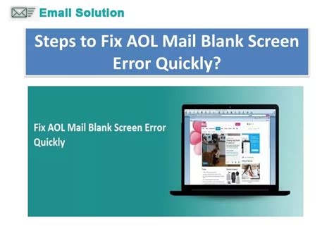 PPT Steps To Fix AOL Mail Blank Screen Error PowerPoint Presentation ID