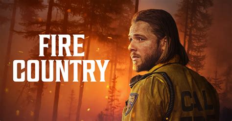 Fire Country Cbs Watch On Paramount Plus